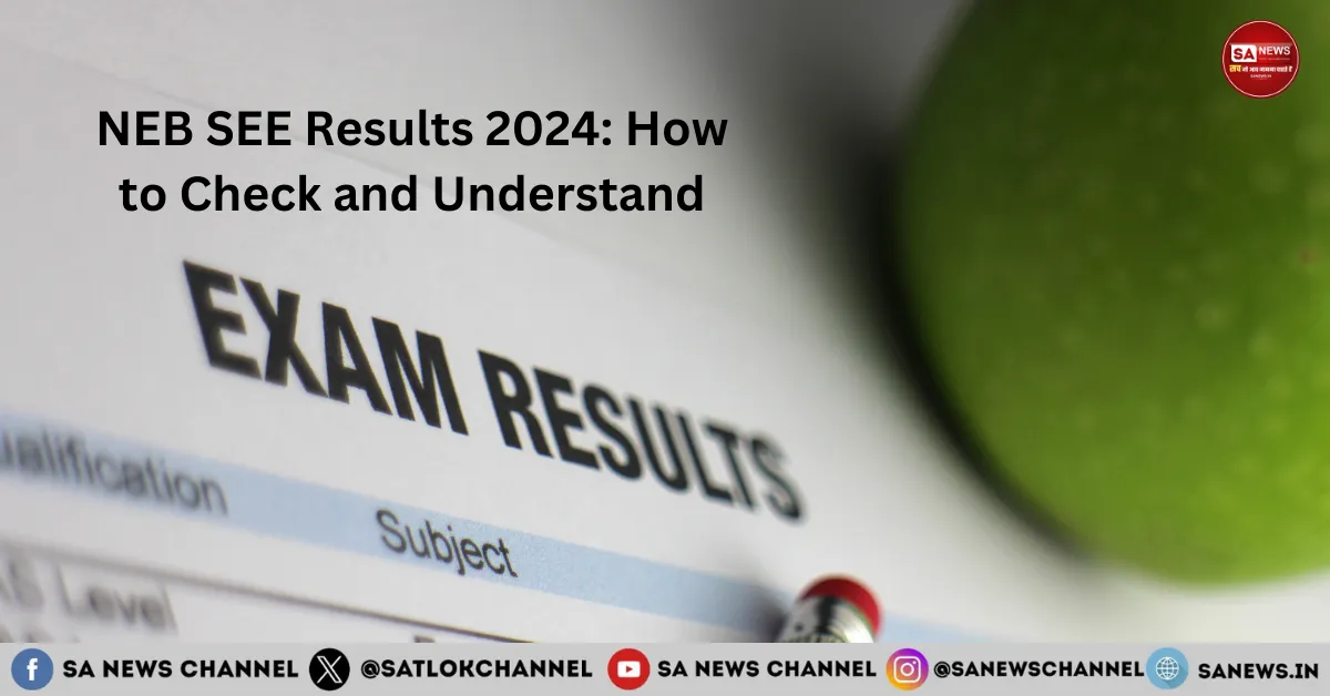 NEB SEE Results 2024: How to Check and Understand